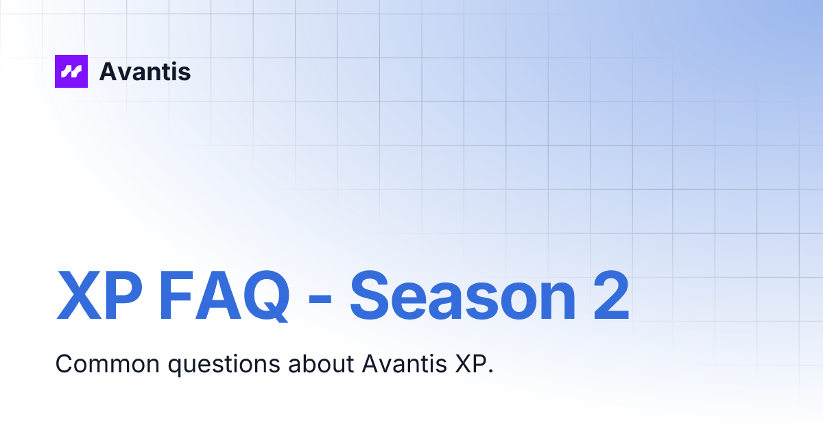 XP FAQ - Season 2 | Avantis